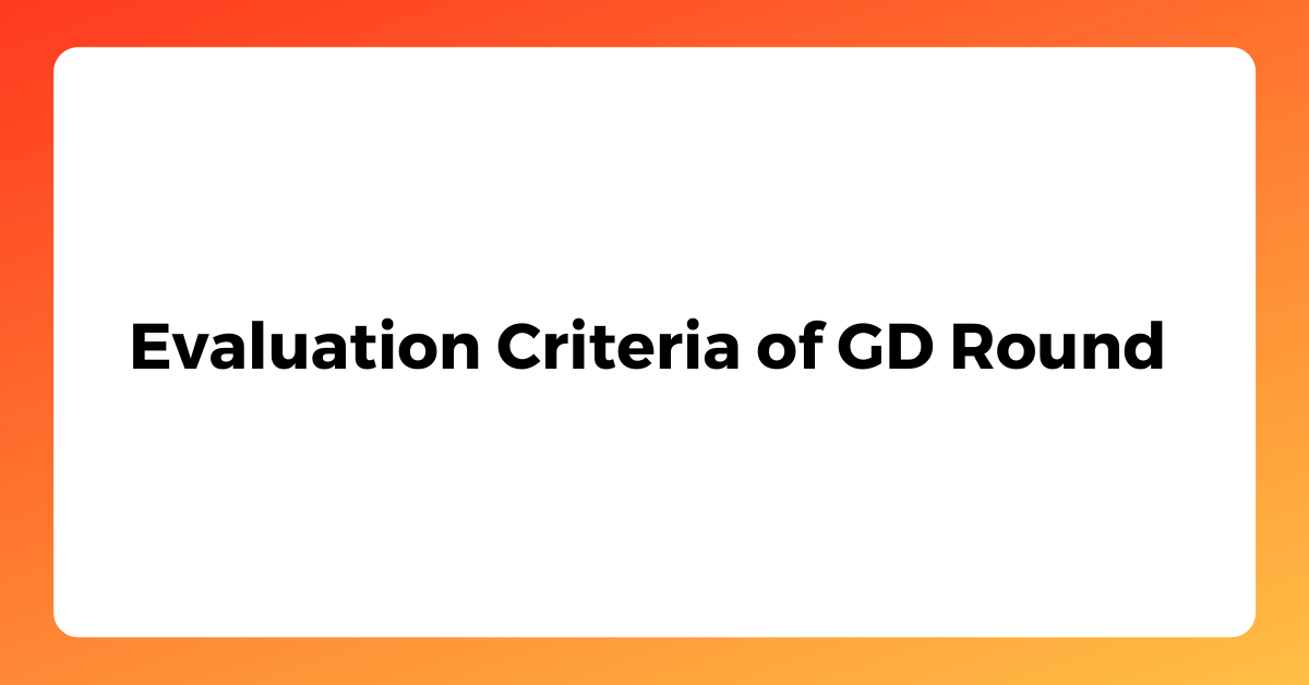 Evaluation Criteria for GD Round